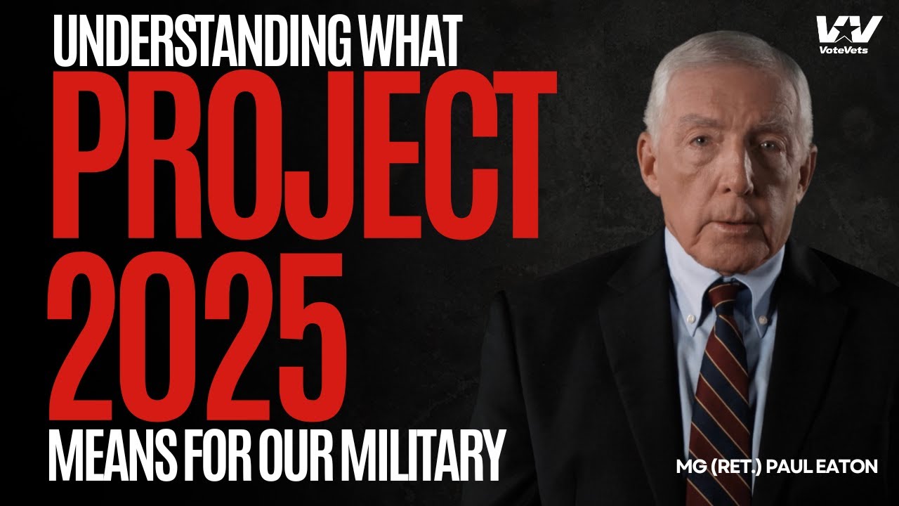 Banned from YouTube: What PROJECT 2025 Means For Our Military - VoteVets